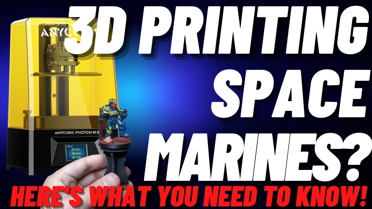 What you NEED to know about 3D Printing Space Marines! Featuring Ghamak ...