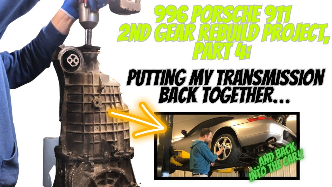 Porsche 996 Transmission 2nd Gear Refresh Project: FINAL ASSEMBLY AND ...