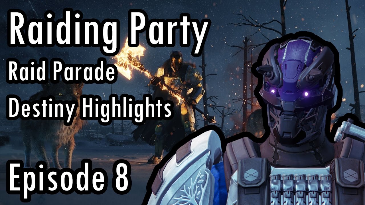 Raiding Party: Rise of Iron and Chill - Destiny Highlights - Episode 8 ...