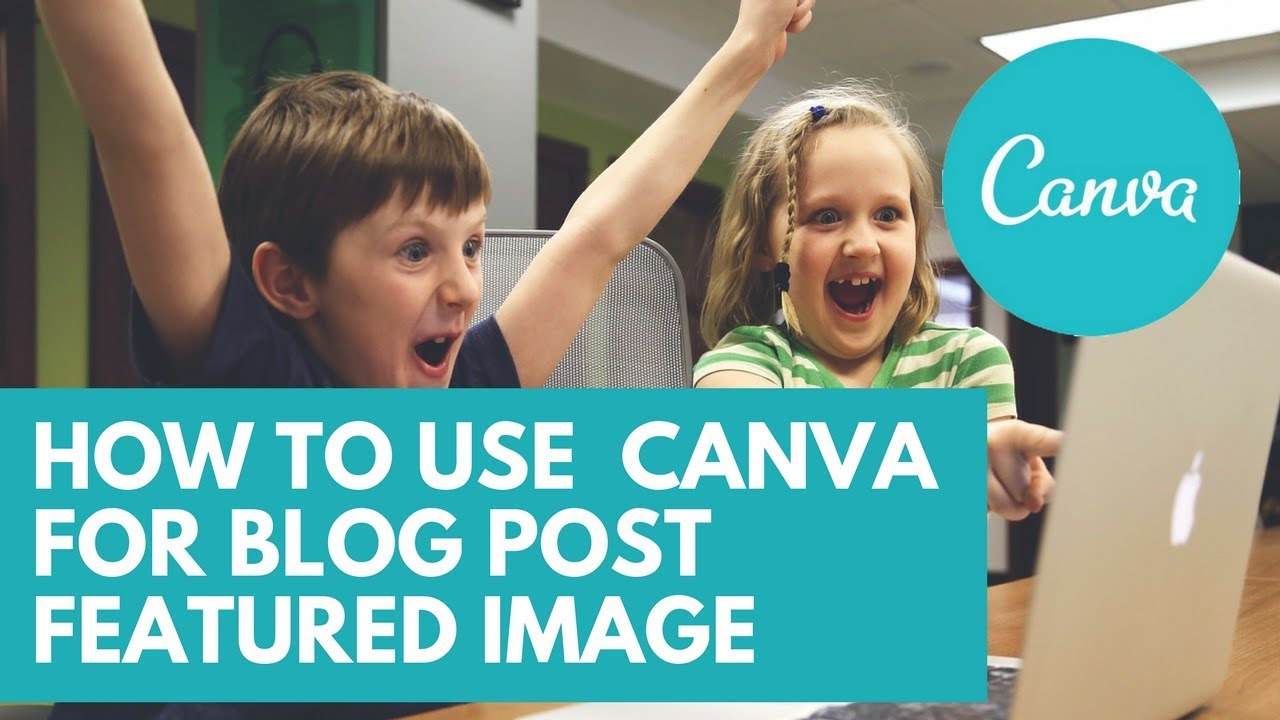 Canva Tutorial: How to Use Canva for Blog Post Featured Image ...