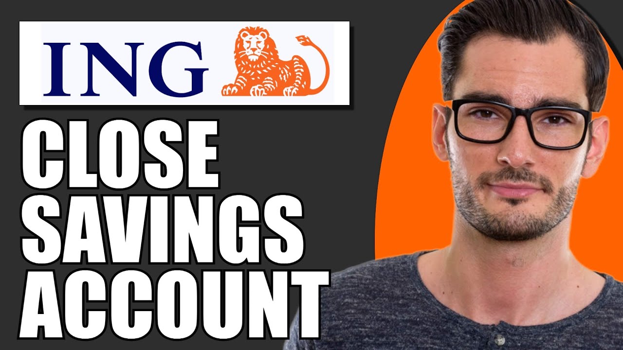 How To Close ING Savings Account - YouTube