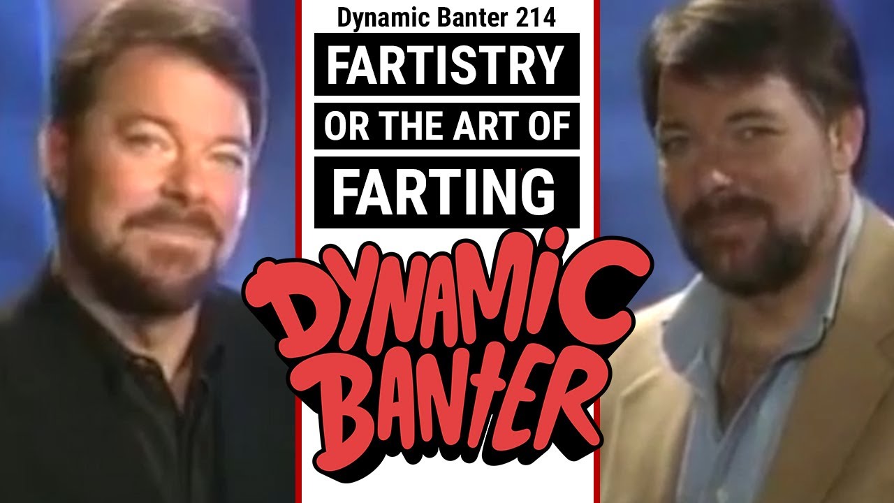 Dynamic Banter 214 - Fartistry or the Art of Farting - YouTube