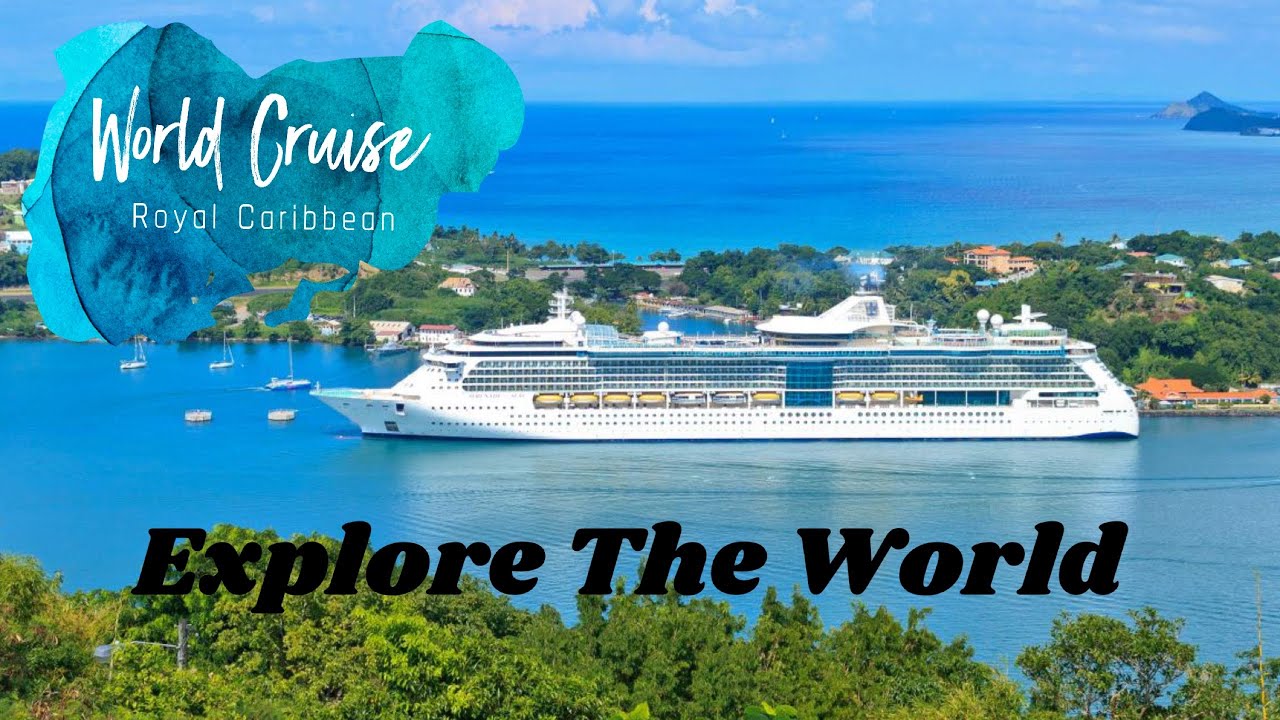 Royal Caribbean: The Ultimate World Cruise - YouTube