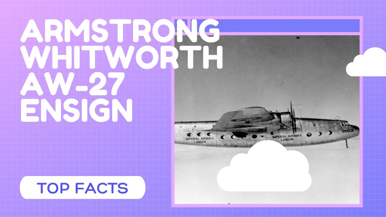 Armstrong Whitworth AW-27 Ensign facts 🛩 British four-engine monoplane ...