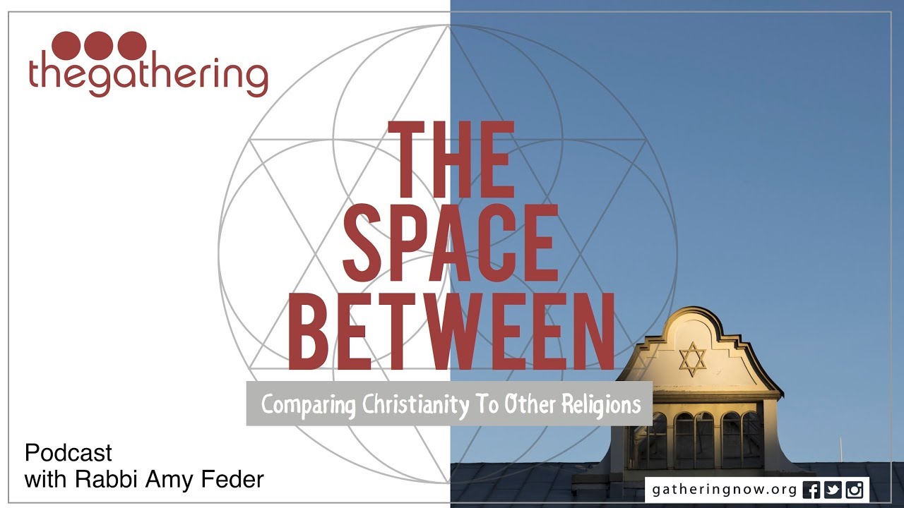 The Space Between Podcast :: Rabbi Amy Feder - YouTube