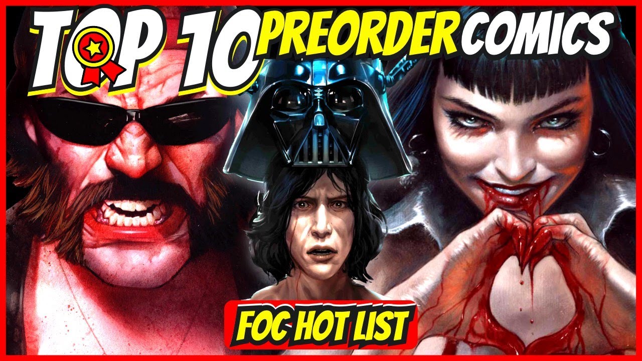 🔥 Top 10 New Preorder Comics – Final Order Cutoff FOC Hot List! 🔥 - YouTube