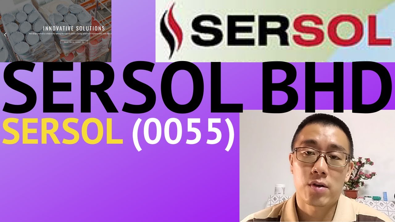 浅谈SERSOL BHD, SERSOL, 0055 - James的股票投资James Share Investing - YouTube