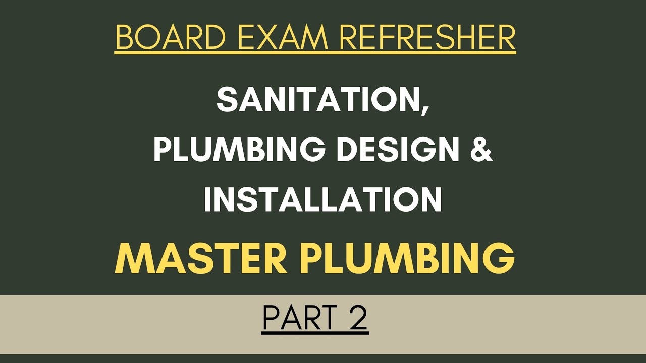 MASTER PLUMBER : SANITATION, PLUMBING DESIGN and INSTALLATION part 2 ...