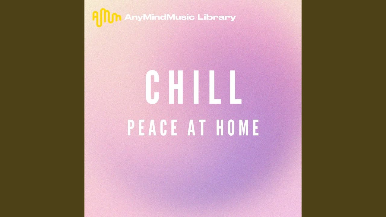 Peace at Home (Chill) - YouTube