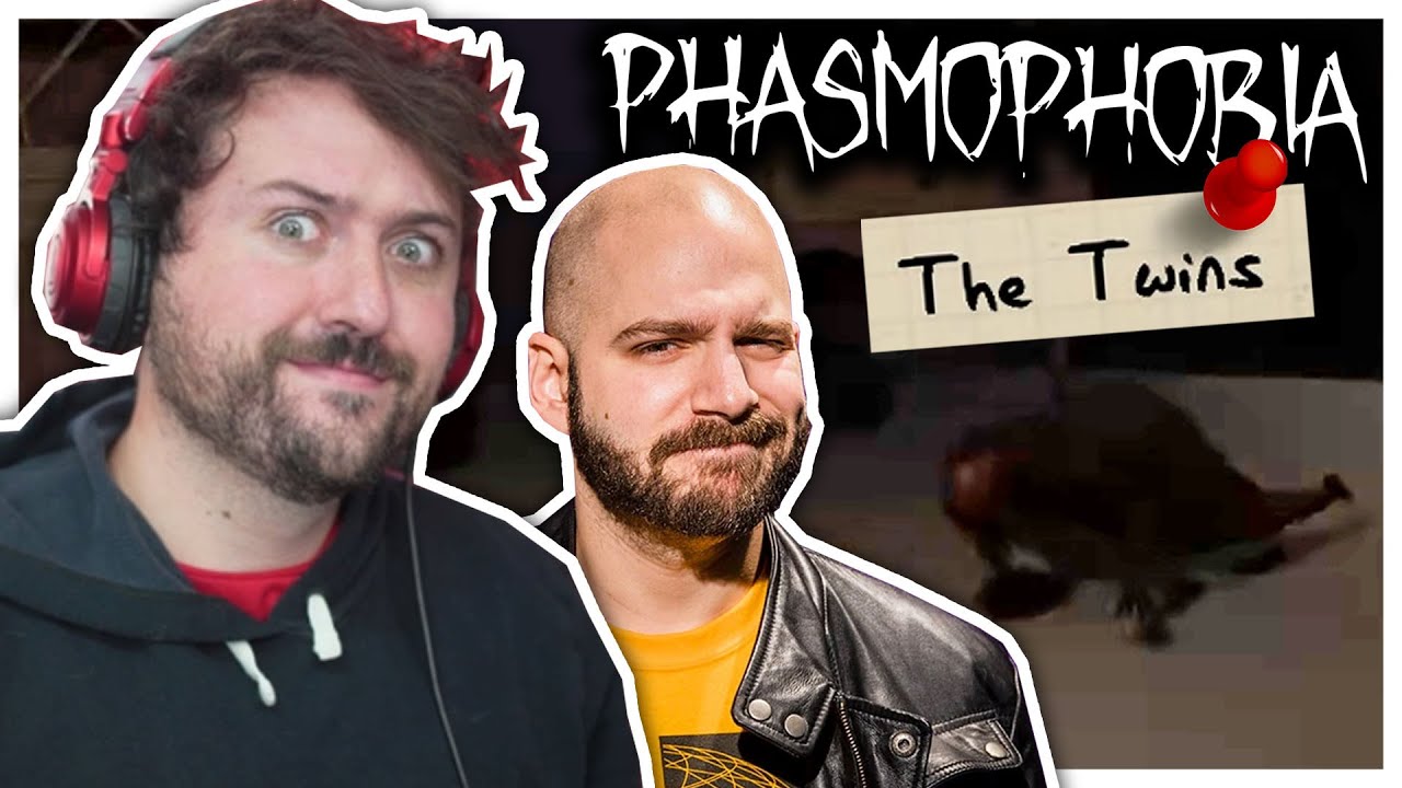 Phasmophobia but we're dealing with a pair of TWINS | Phasmophobia w ...