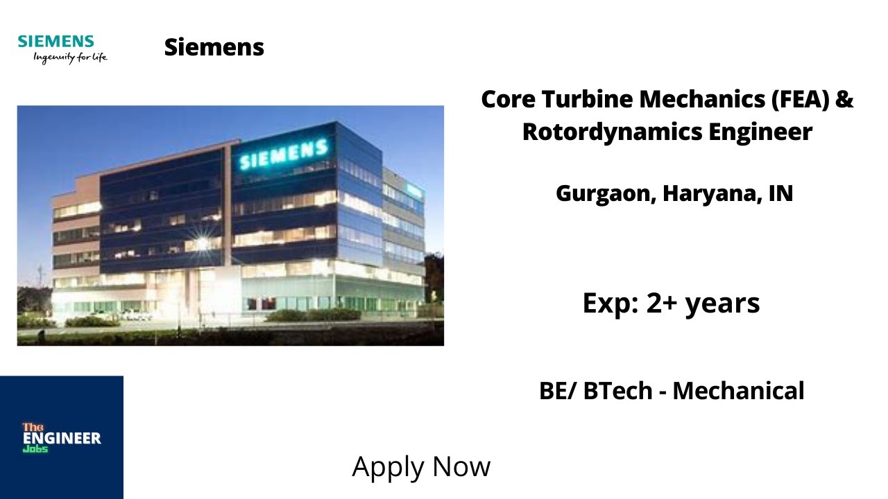 Siemens | Core Turbine Mechanics (FEA) & Rotordynamics Engineer | BE ...
