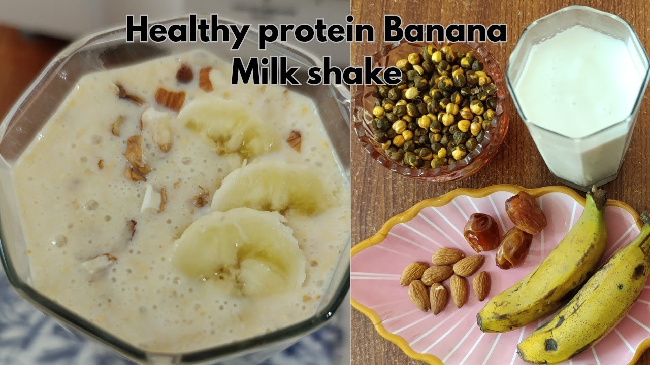 Healthy Banana Milk shake | High protein Milk shake | channa ,,banana ...