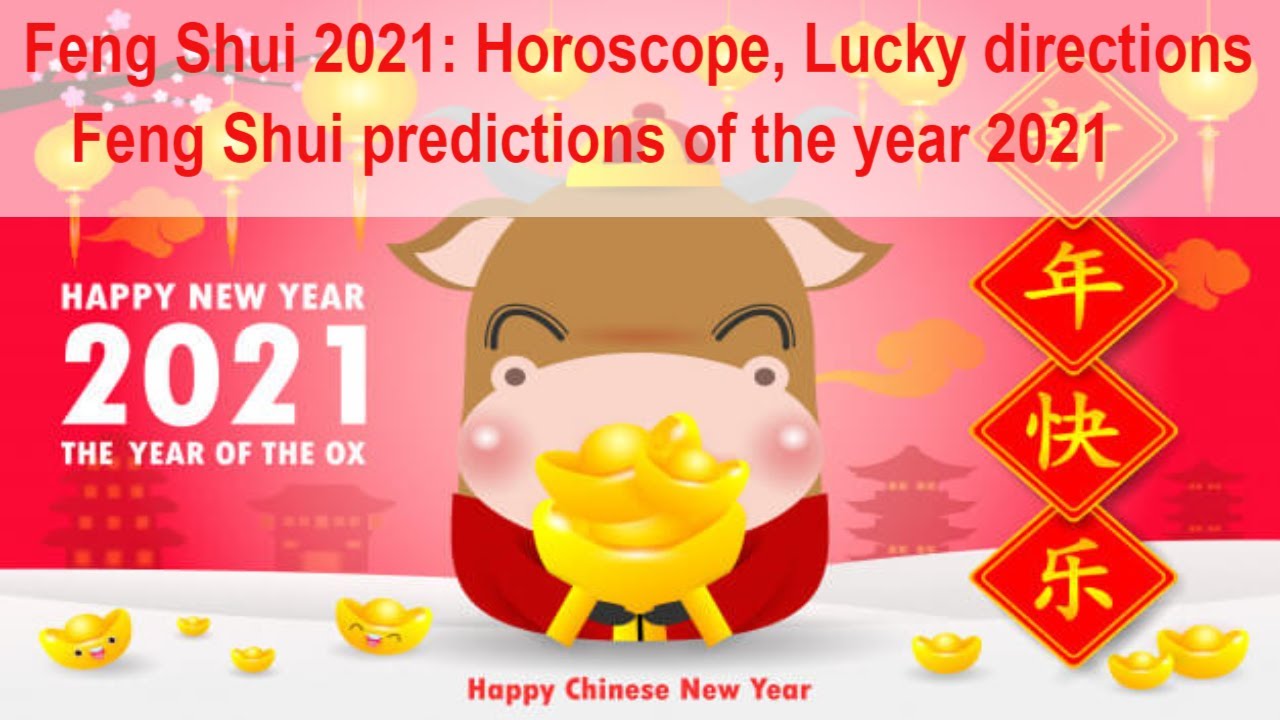 Feng Shui 2021: Horoscope, Lucky directions - Feng Shui predictions of ...