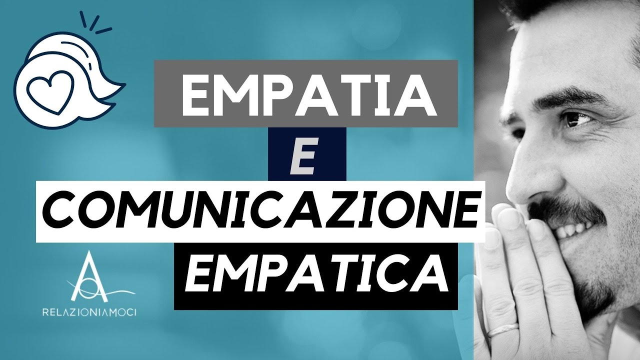 Comunicazione empatica ed empatia: fai all'altro ciò che vuoi sia fatto ...