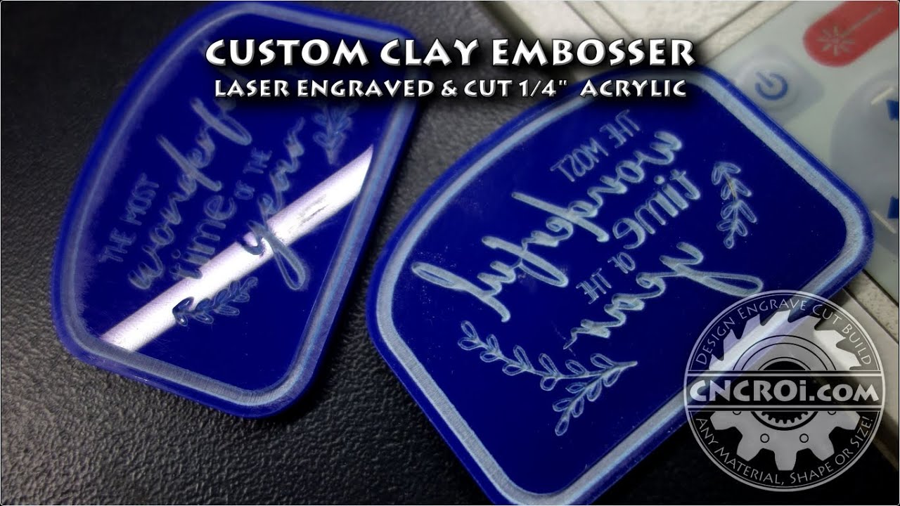 Custom Clay Embosser: Laser Engraved & Cut 1/4" Acrylic - YouTube