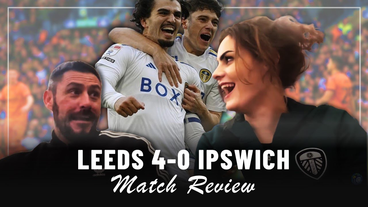 Leeds SMASH IPSWICH 4-0 😍🙌 - YouTube