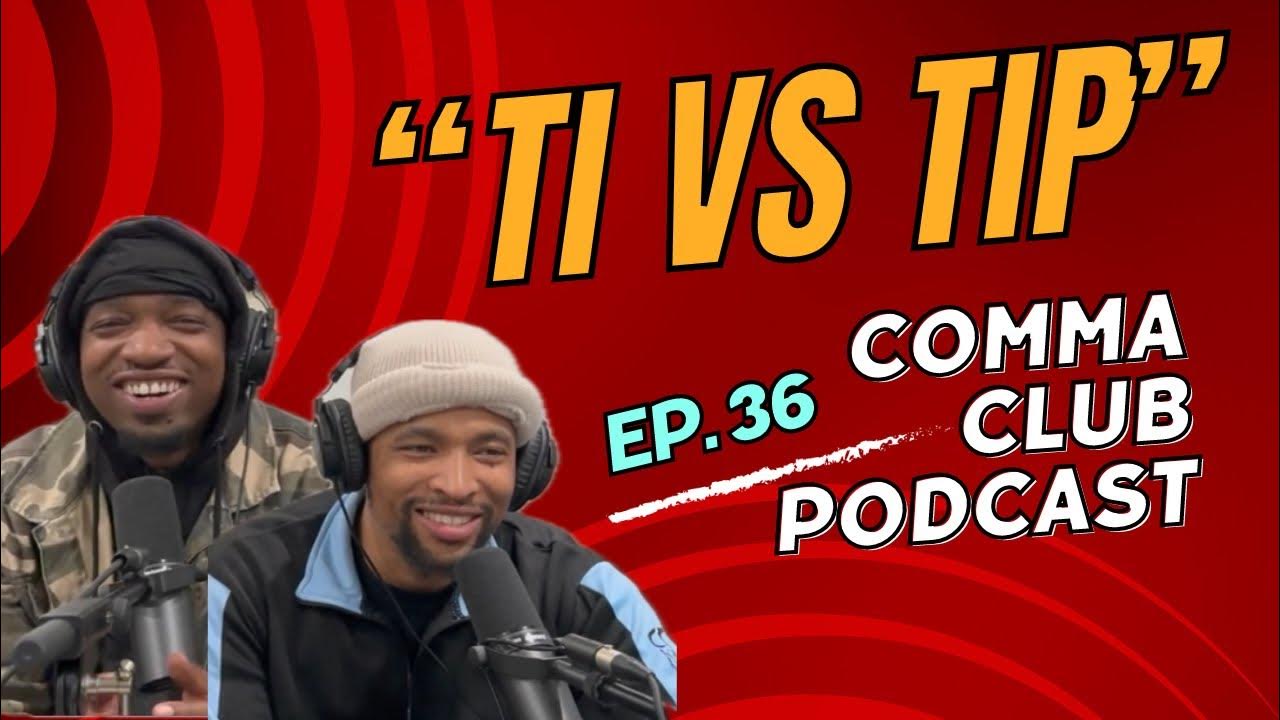 “Ti vs TIP” Comma Club Podcast Episode 36 - YouTube