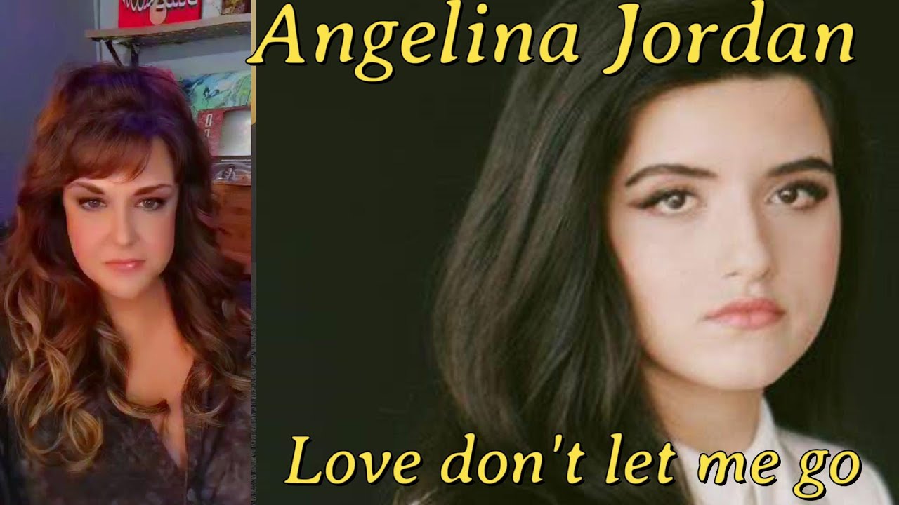 First Reaction ~ Angelina Jordan ~ Love Don't Let Me Go - YouTube