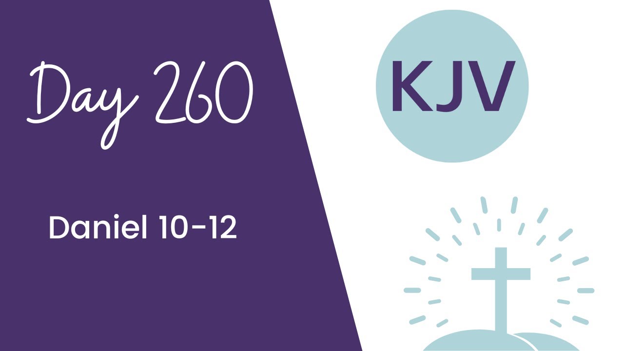 DANIEL 10-12 // King James Version KJV Bible Reading // Daily Bible ...