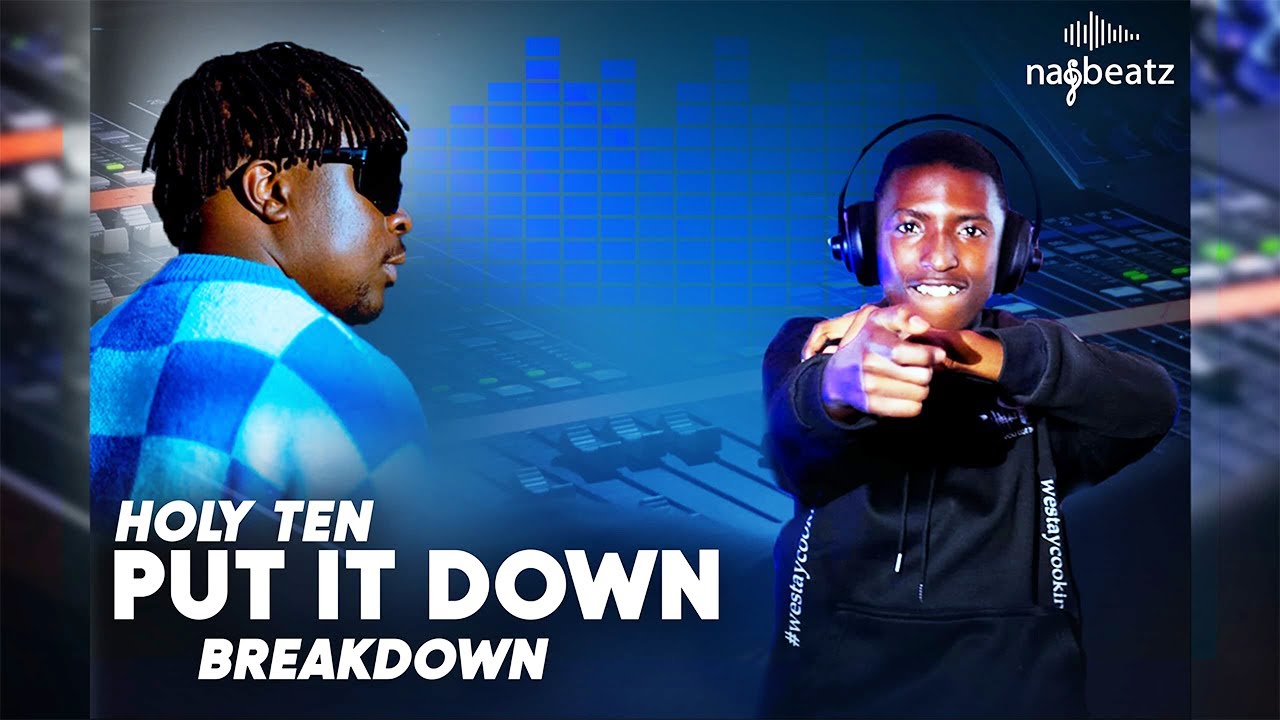 The Making Of Holy Ten's 'Put It Down' | Behind The Beat by Nagbeatz ...