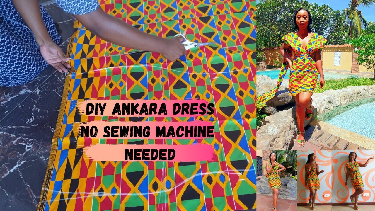 DIY Ankara Dress/No sewing machine needed/ In 5 different ways/ Lydiaa ...