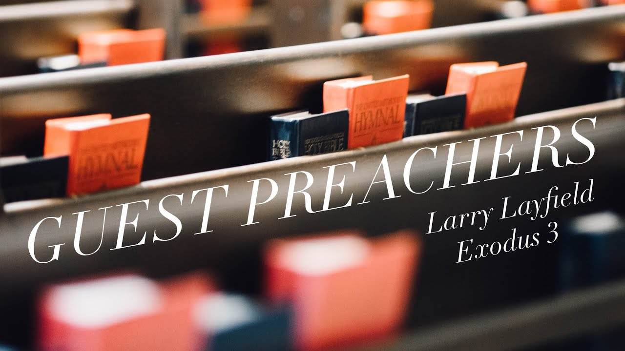 The Burning Bush - Larry Layfield - YouTube