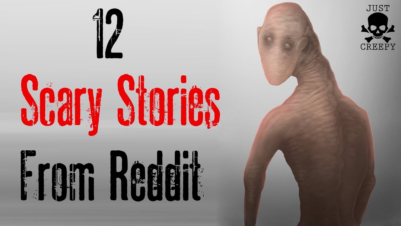 12 SCARY STORIES FROM REDDIT | Compilation - YouTube