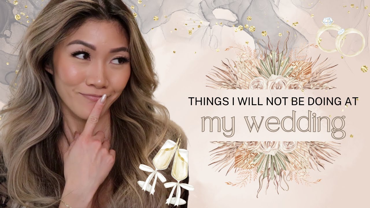 THINGS I WILL NOT BE DOING FOR MY WEDDING (EP. 9) | Nadia Ngo - YouTube