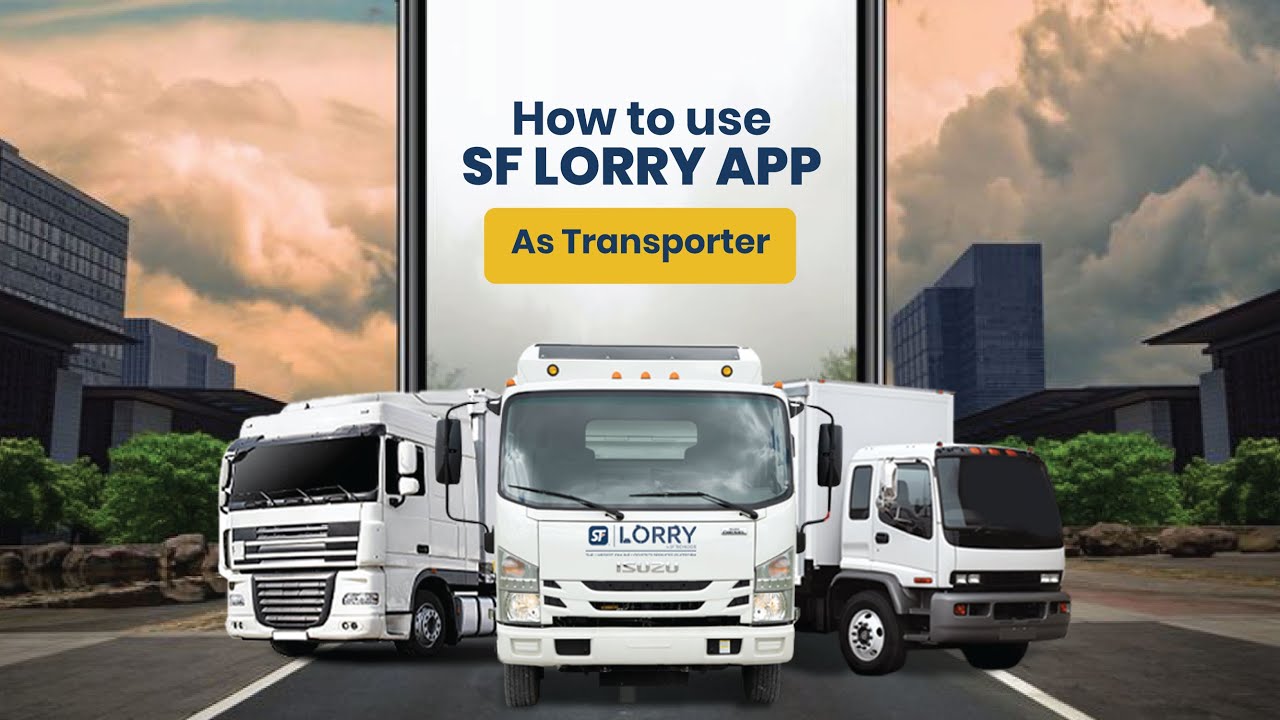 How to use SF Lorry APP - As Transporter - YouTube