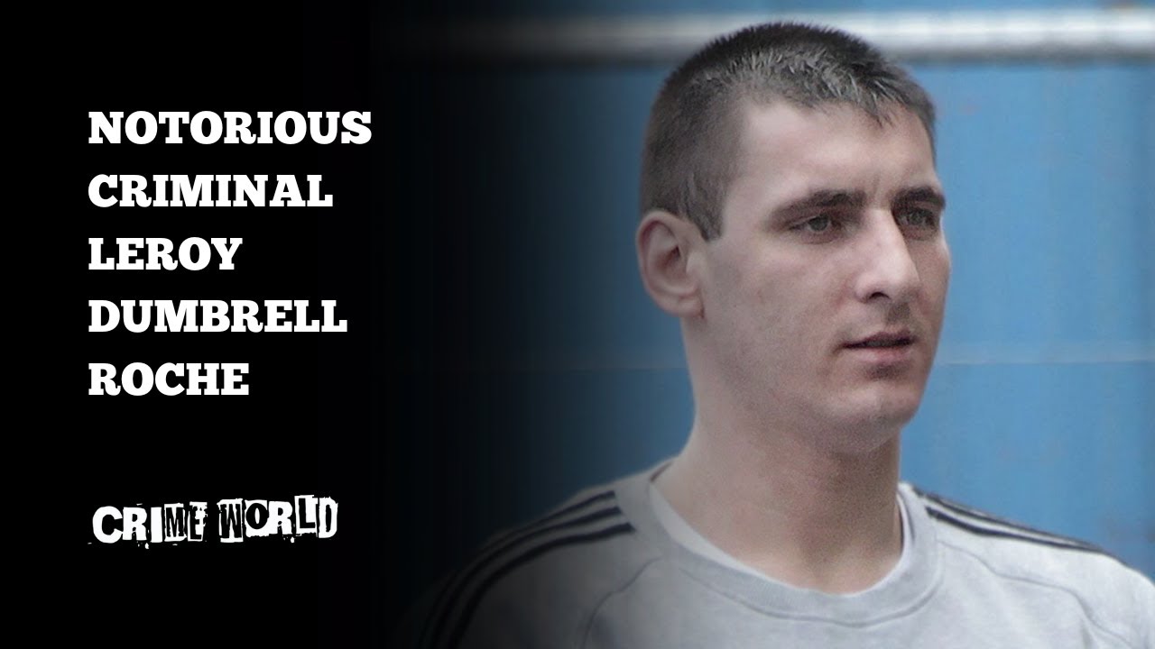 Notorious criminal Leroy Dumbrell Roche - YouTube