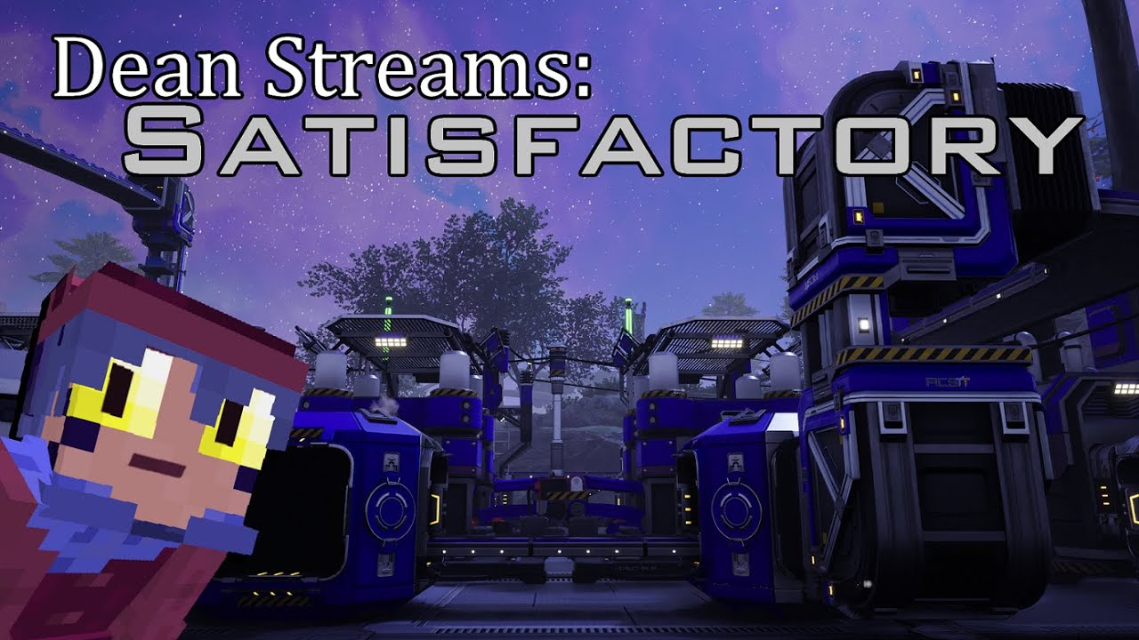 Dean Streams Satisfactory: Progress Grows - YouTube