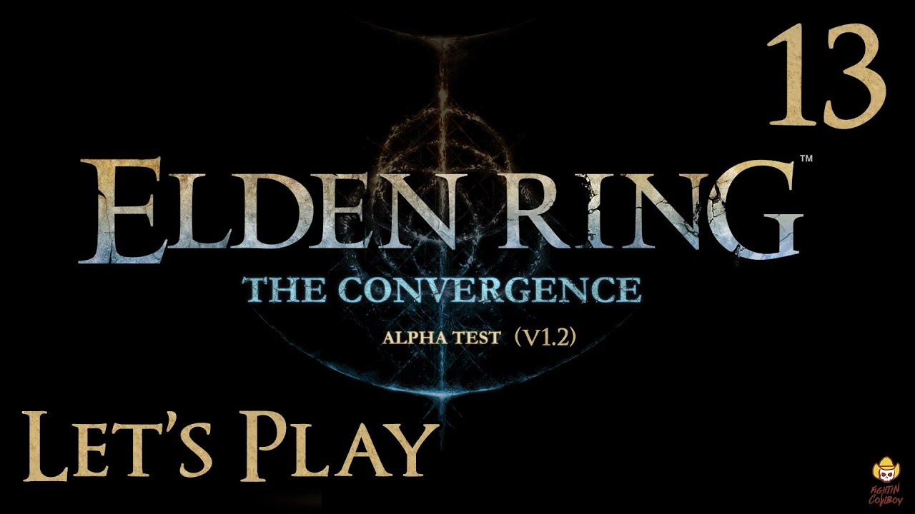 Elden Ring The Convergence - Let's Play Part 13: Aberrant in Farum Azula - YouTube