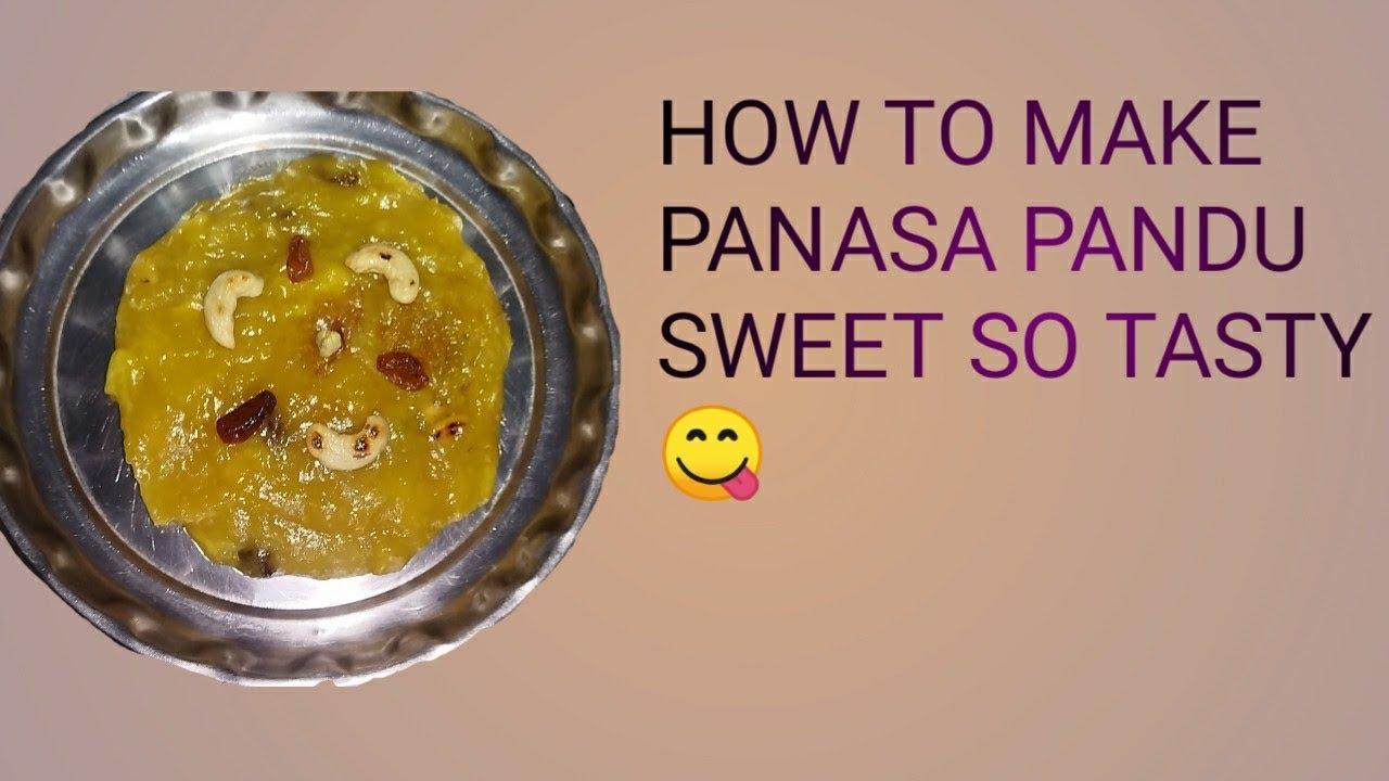 HOE TO MAKE PANASA PANDU SWEET SO TASTY 😋 - YouTube