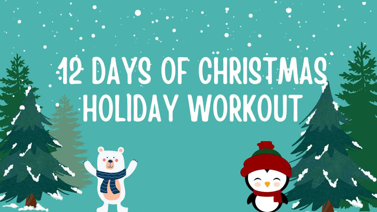 Holiday workout: 12 days of Christmas - YouTube