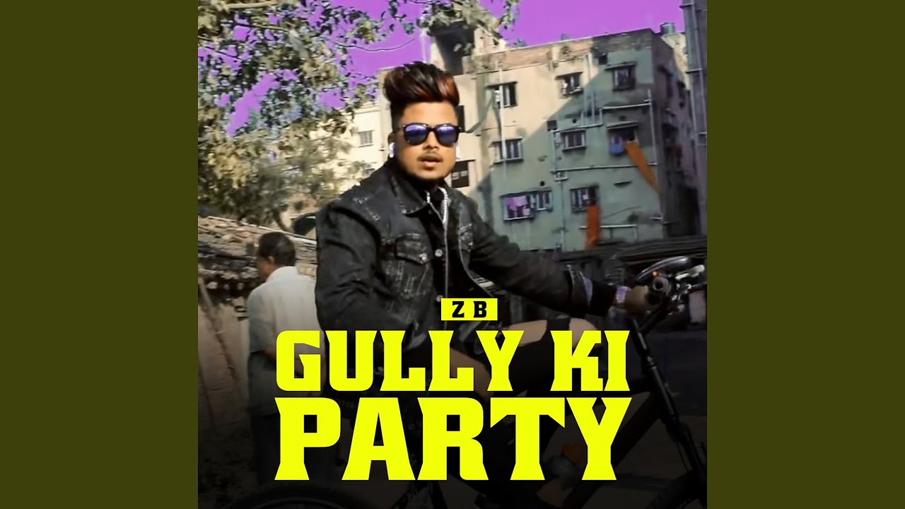 Gully Ki Party Rap Song - YouTube