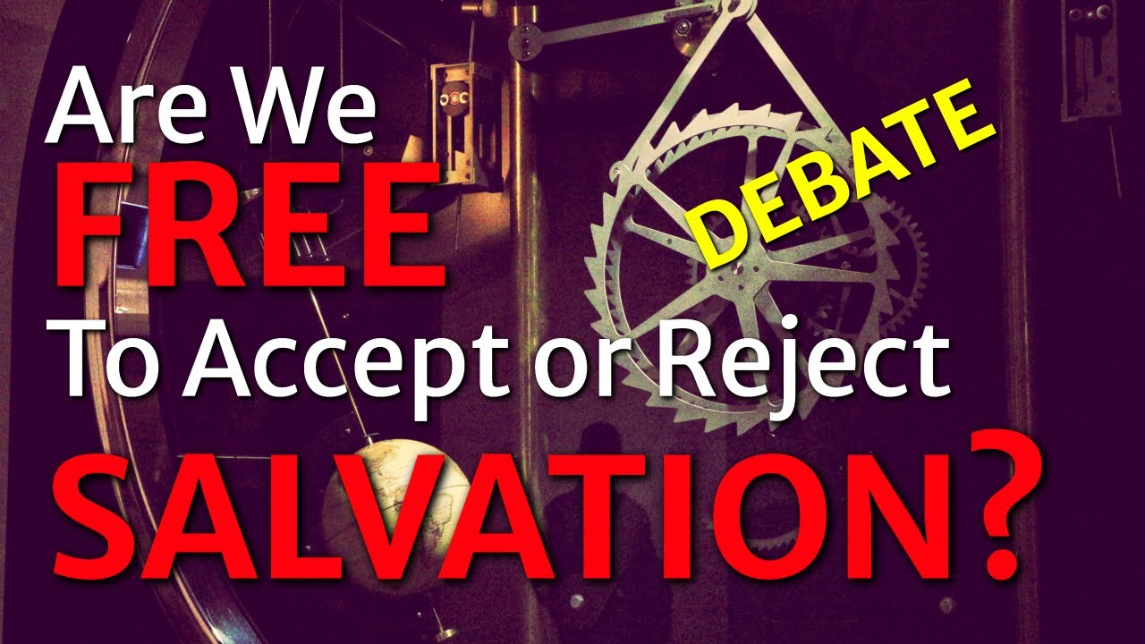 Are We Free To Accept Or Reject Grace and Salvation? A Catholic and ...