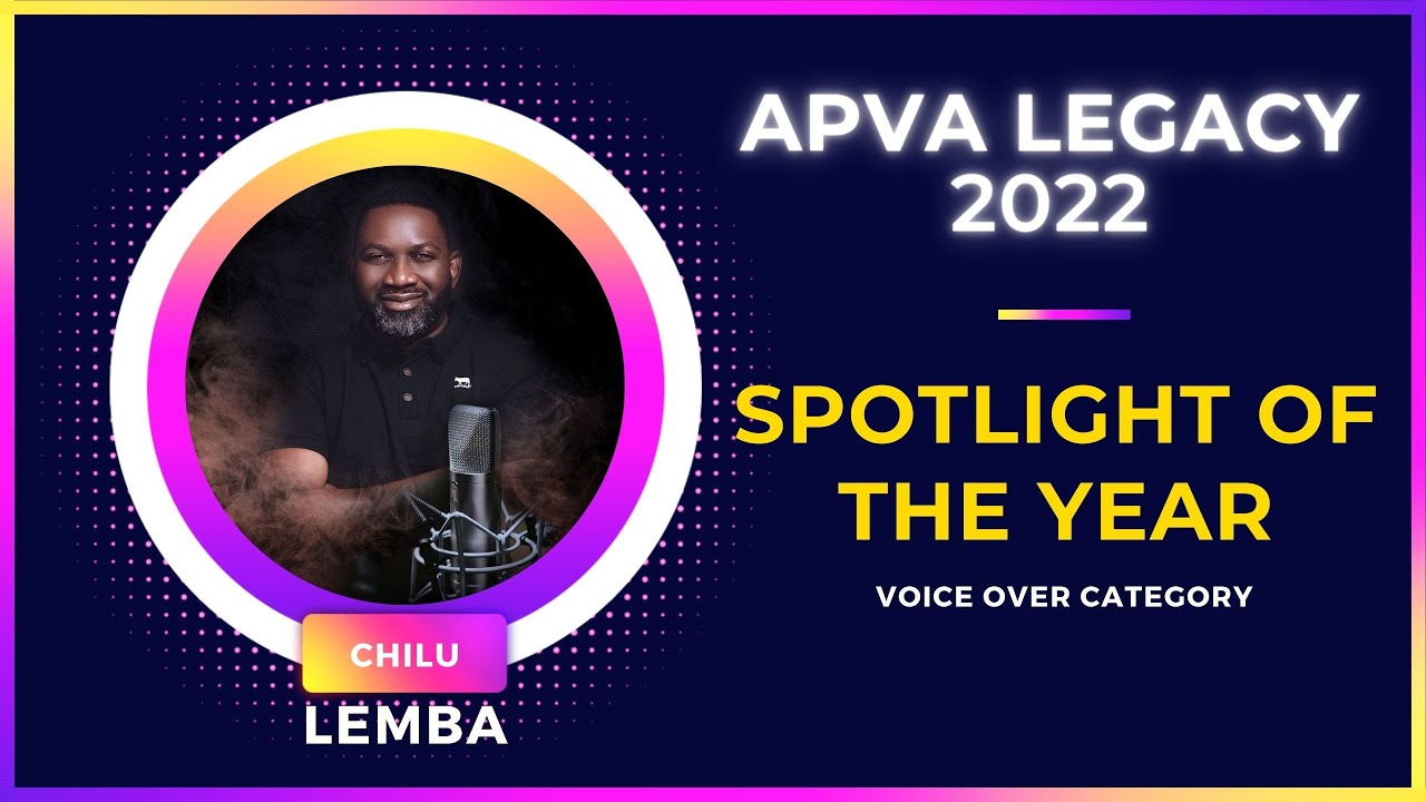 Spotlight of the Year [Voice Over Category] | Chilu Lemba - APVA Legacy ...