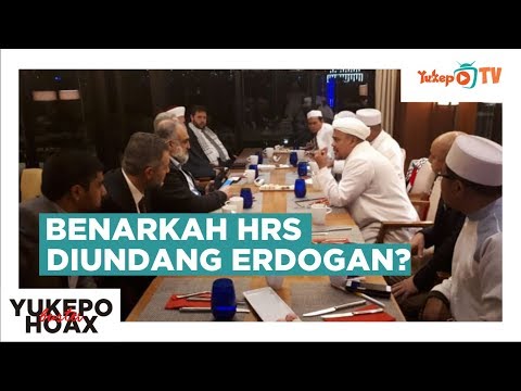 BENARKAH HABIB RIZIEQ SHIHAB DIUNDANG ERDOGAN? #YUKEPOHOAXBUSTER