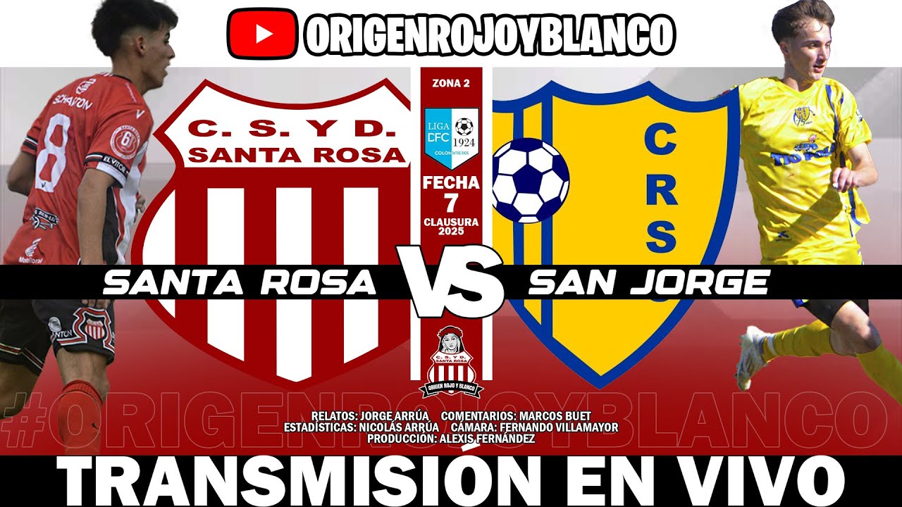 🔴⚪Santa Rosa VS San Jorge🔵🟡 | Fecha 6 | Clausura 2025 | Liga de Fútbol ...