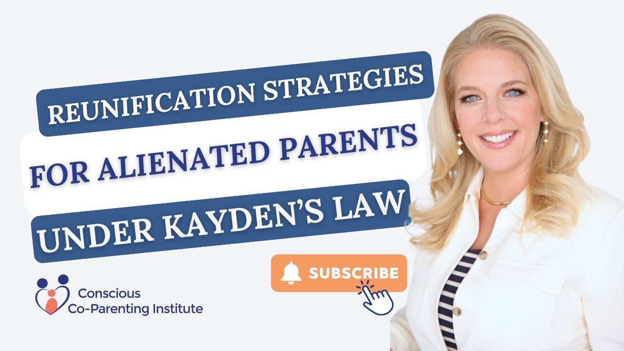 Reunification Strategies for Alienated Parents Under Kayden's Law - YouTube