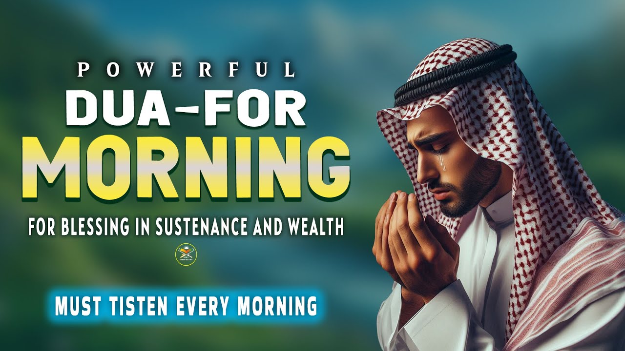 BEST POWERFUL DUA FOR MORNING To Solve All Your Money, Job, Rizq ...
