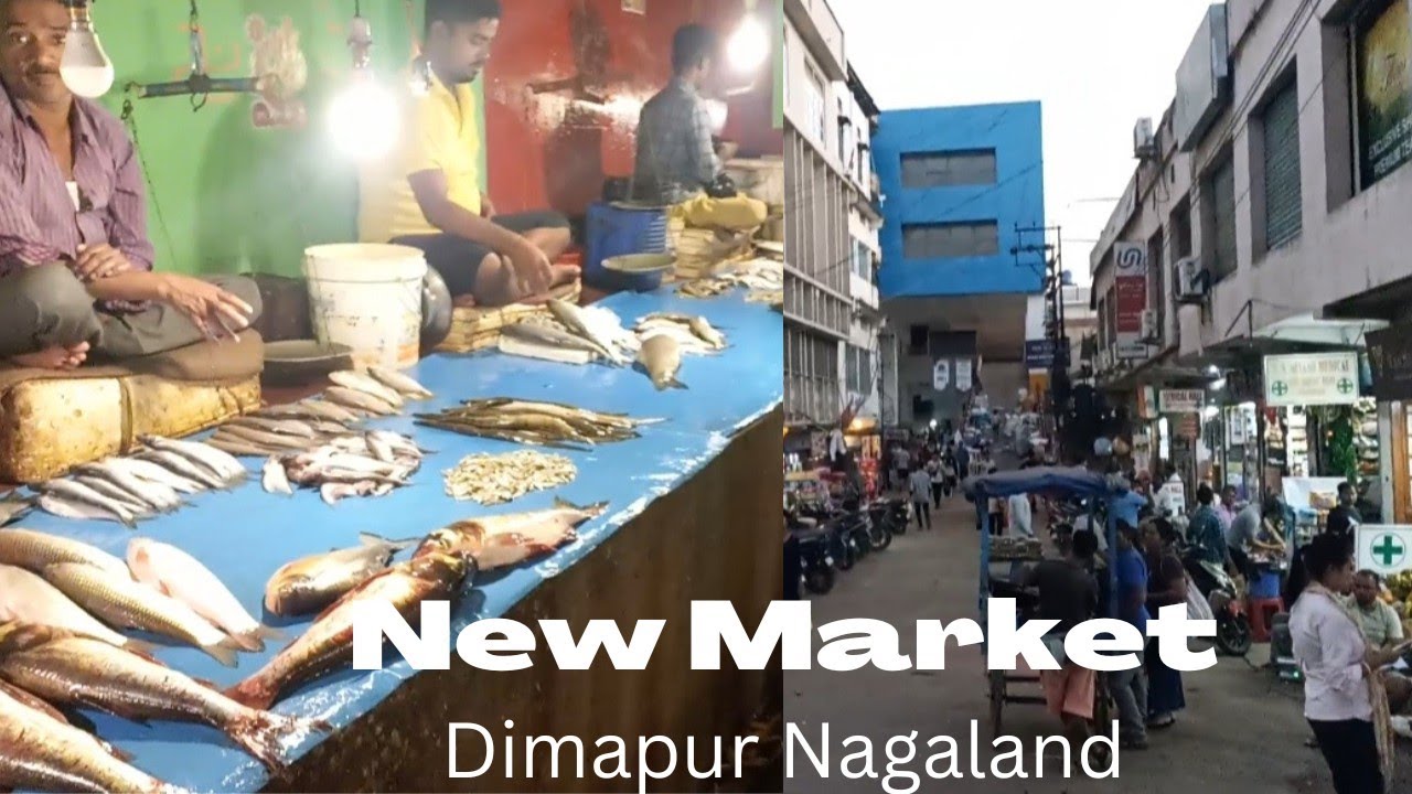 New Market Dimapur Nagaland ||In Dimapur Big market - YouTube