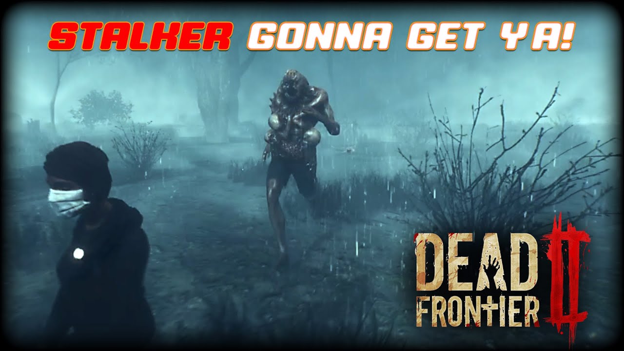 Dead Frontier 2 » The STALKER Appears - YouTube