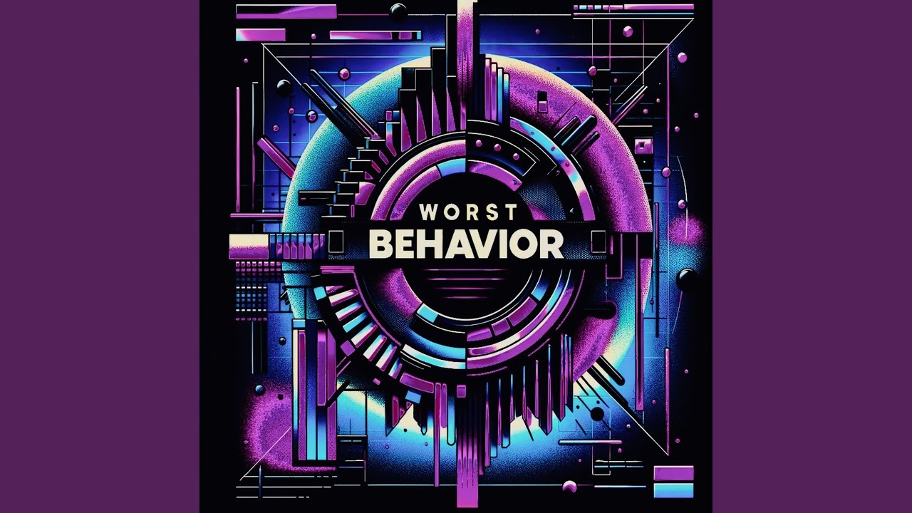 Worst Behavior - YouTube