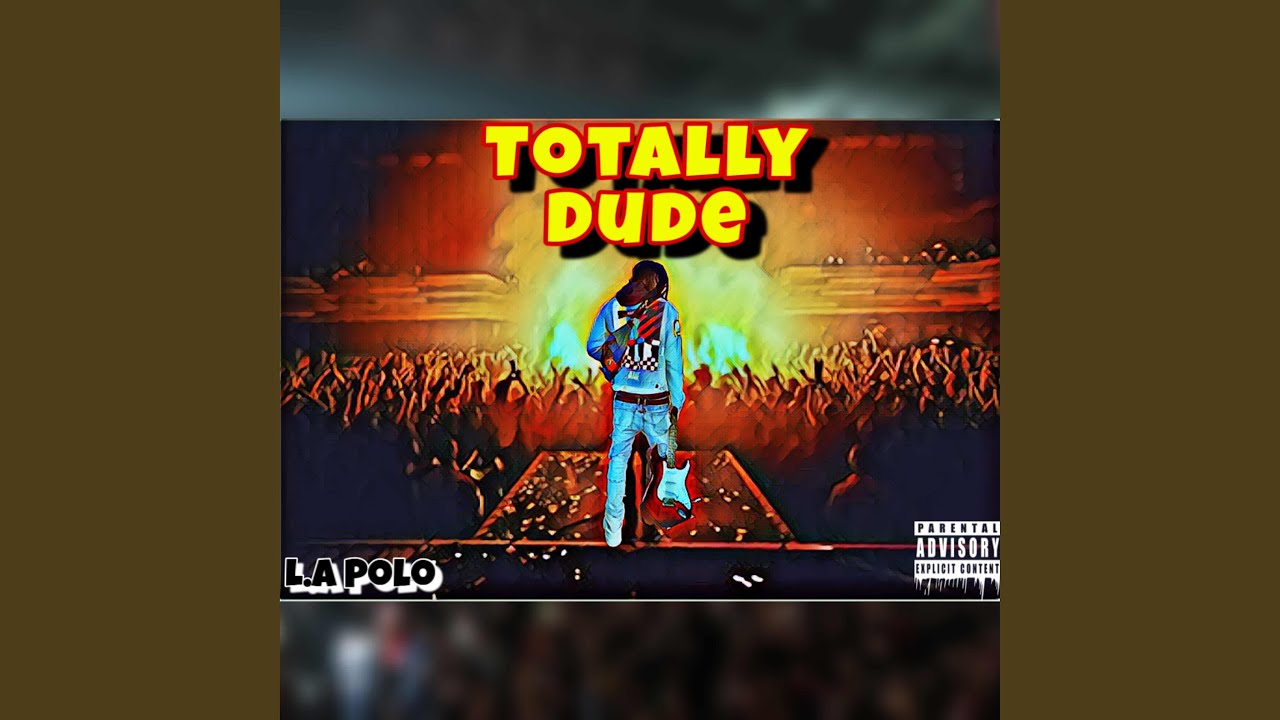 Totally Dude - YouTube