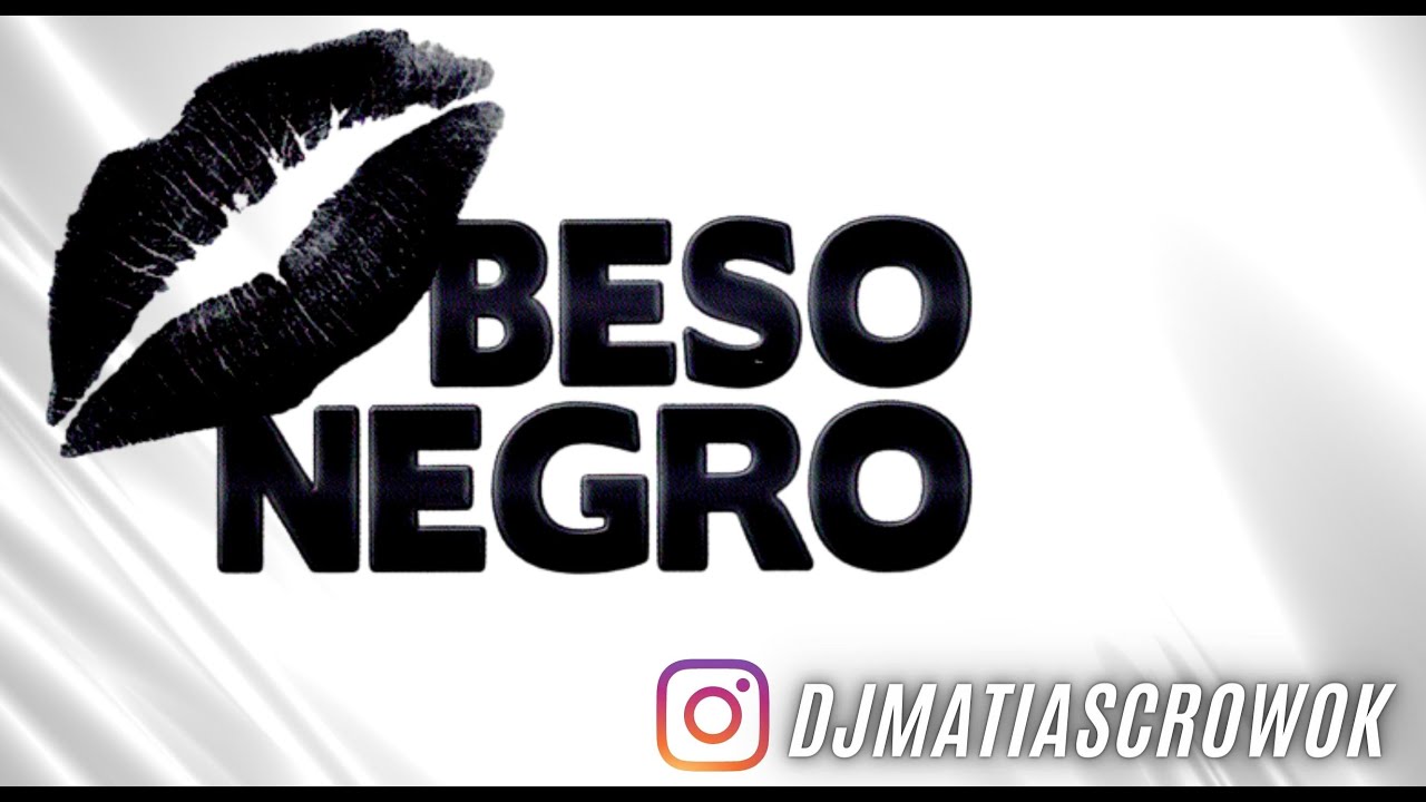 Beso Negro - Enganchados Hits - Matias Crow Dj - YouTube