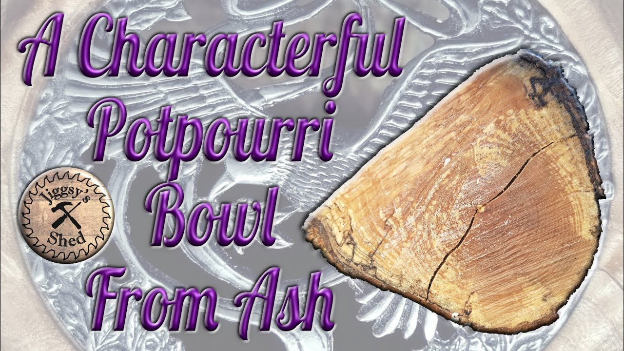 Woodturning| An Ash Potpourri Bowl with Unique Character and Challenges ...