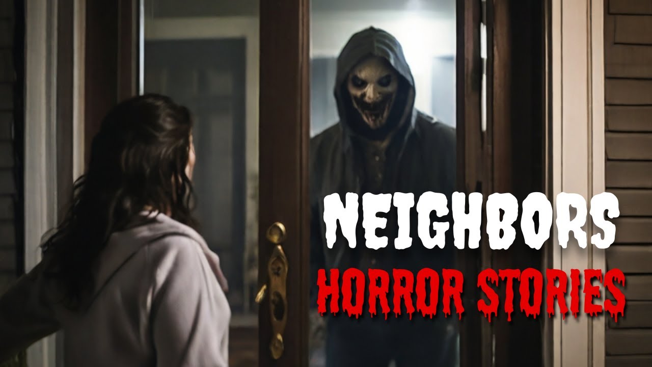 2 Horrifying TRUE Neighbors Horror Stories - YouTube