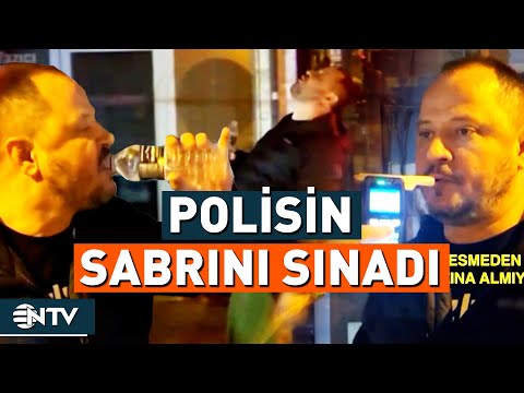 Ayakta Duramayan Alkollü Sürücü Polisin Adeta Sabrını Sınadı! | NTV