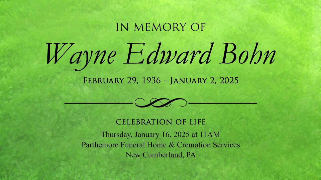 Celebration of Life - Wayne Edward Bohn - YouTube